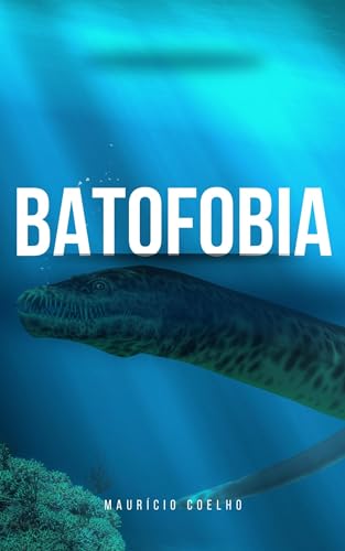 Batofobia - eBook, Resumo, Ler Online e PDF - por Coelho, Maurício