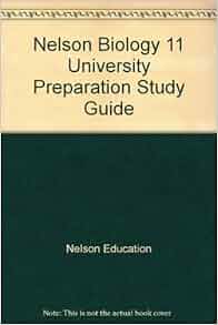 Nelson Biology 11 University Preparation Study Guide: DIGIUSEPPE ...