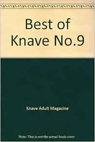 Best of Knave No.9: Knave Adult Magazine: Amazon.com: Books