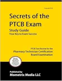 Secrets of the PTCB Exam Study Guide: PTCB Test Review for the Pharmacy ...