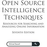 Open Source Intelligence Techniques: Resources for Searching and ...