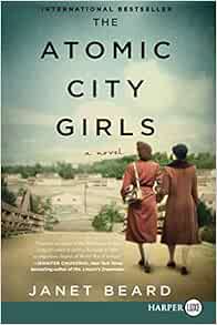 Amazon.com: The Atomic City Girls: A Novel (9780062791702): Beard ...