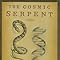 The Cosmic Serpent: DNA and the Origins of Knowledge: Amazon.co.uk ...
