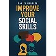 The Social Skills Guidebook: Manage Shyness, Improve Your Conversations ...