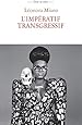 Amazon.fr - L'Impératif transgressif - Léonora Miano - Livres