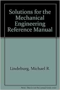 Solutions for the Mechanical Engineering Reference Manual: Michael R ...