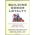 Building Donor Loyalty: The Fundraiser's... by Sargeant, Adrian