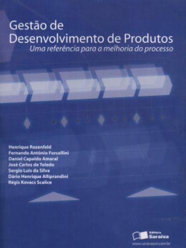 Gestão de Desenvolvimento de Produtos. Uma Referência Para a Melhoria ...