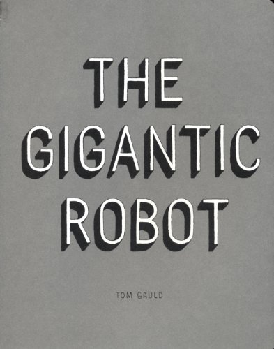 The Gigantic Robot: Tom Gauld: 9781935443001: Amazon.com: Books
