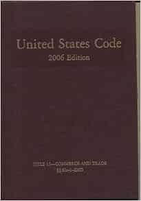 United States Code, 2006, V. 8, Title 15, Commerce and Trade, Section ...