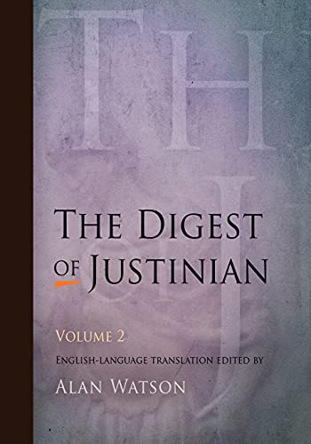 Amazon.com: The Digest of Justinian, Volume 2: 9780812220346: Watson ...