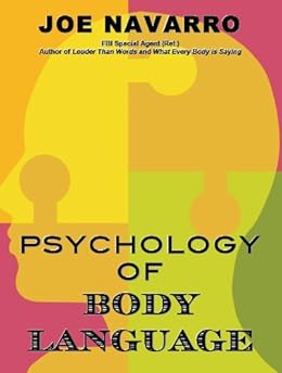 The Psychology of Body Language - Kindle edition by Joe Navarro. Health ...