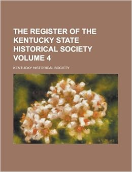 The Register of the Kentucky State Historical Society Volume 4: Amazon ...