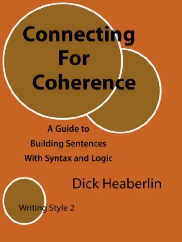 Connecting For Coherence: A Guide to Building Sentences With Syntax and ...
