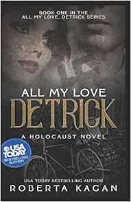 All My Love, Detrick: Kagan, Roberta, Kagan, Roberta: 9781502571489 ...