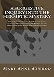 Hermetic Philosophy and Alchemy: Amazon.co.uk: Mary Anne Atwood: 9783849688882: Books