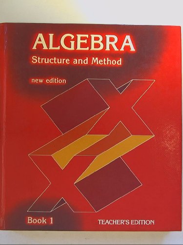 Algebra Structure and Method, New Edition, Book 1 Teacher's Edition ...