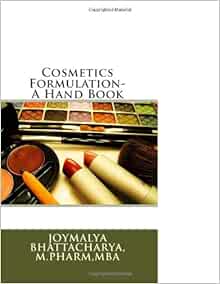 Cosmetics Formulation- A Hand Book: 9781492787754: Medicine & Health ...