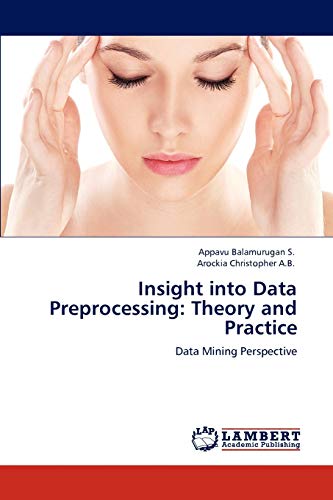 Insight into Data Preprocessing: Theory and Practice: Data Mining ...