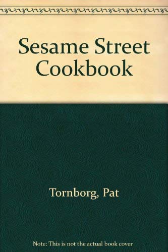 The Sesame Street Cookbook: Pat Tornborg, Robert Dennis: 9780448130354 ...
