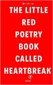 The little red poetry book called heartbreak: Reed, Ry, Reed, Ry, Reed ...