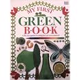 MY FIRST GREEN BOOK: Wilkes, Angela: 9780789412867: Amazon.com: Books