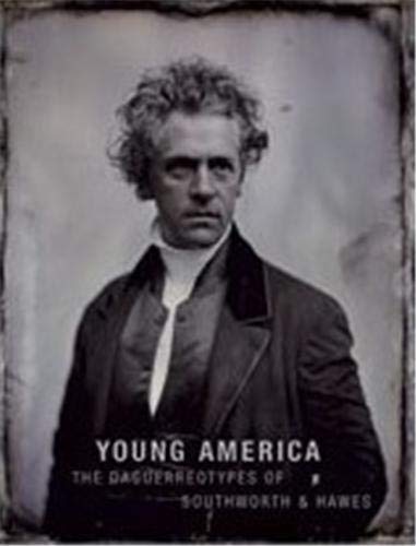 Young America: The Daguerreotypes Of Southworth & Hawes: Romer, Grant ...
