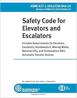 ASME A17.1-2016: Safety Code for Elevators and Escalators: Includes ...