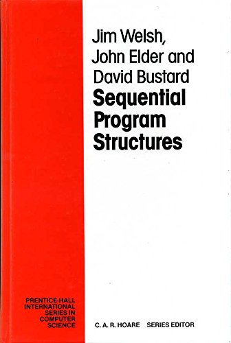 Sequential Program Structures (Prentice-Hall International series in ...