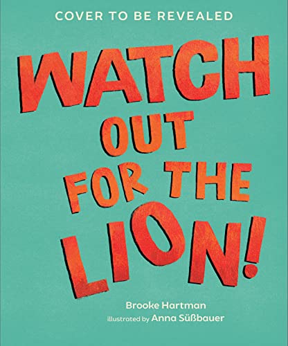 Amazon.com: Watch Out for the Lion!: 9781645676287: Hartman, Brooke ...