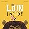 The Lion Inside: Amazon.co.uk: Rachel Bright, Jim Field: 9781408331590 ...