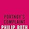 Portnoy's Complaint: Roth, Philip: 9780679756453: Amazon.com: Books