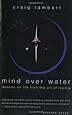 Mind Over Water: Lessons on Life from the Art of Rowing: Craig Lambert ...