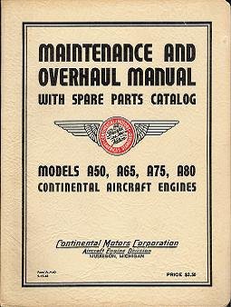 Continental Models A50, A65, A75 and A80 Aircraft Engines Maintenance ...