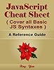 JavaScript Cheat Sheet, Cover all Basic JavaScript Syntaxes, A Reference Guide: JavaScript ...