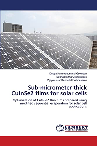 Sub-micrometer thick CuInSe2 films for solar cells: Optimization of ...