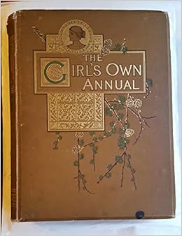 THE GIRL'S OWN ANNUAL - Illustrated Vol XVI - October 1894 - September ...
