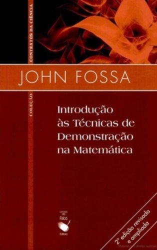 Introdução As Tecnicas De Demonstração Na Matemática PDF John A. Fossa