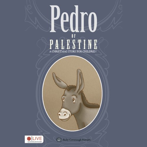 Pedro of Palestine: A Christmas Story for Children: Cavanaugh Koerper ...