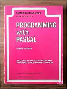 Schaum's Outline of Theory and Problems of Programming With Pascal ...