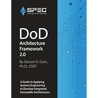 Amazon.com: DoD Architecture Framework 2.0: A Guide to Applying Systems Engineering to Develop ...