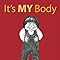 It's MY Body: A Book to Teach Young Children How to Resist ...