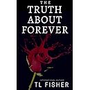 The Truth About Forever (The Whole Truth Book 3) - Kindle edition by TL ...