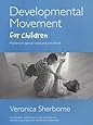 Developmental Movement for Children: Amazon.de: Veronica Sherborne ...