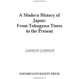 Amazon.com: A Modern History of Japan: From Tokugawa Times to the ...