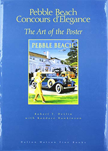 Pebble Beach Concours D'elegance: The Art of the Poster: Devlin, Robert ...