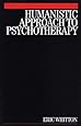 Humanistic Approach to Psychotherapy: Amazon.co.uk: Eric Whitton ...