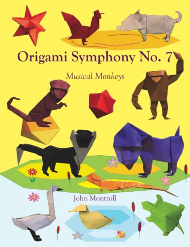 Origami Symphony No. 7: Musical Monkeys: Montroll, John: 9781877656583 ...