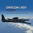 Dragon Lady Today: The Continuing Story of the U-2 Spyplane: Pocock ...