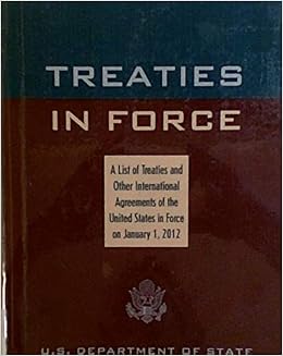 Treaties in Force: A List of Treaties and Other International ...